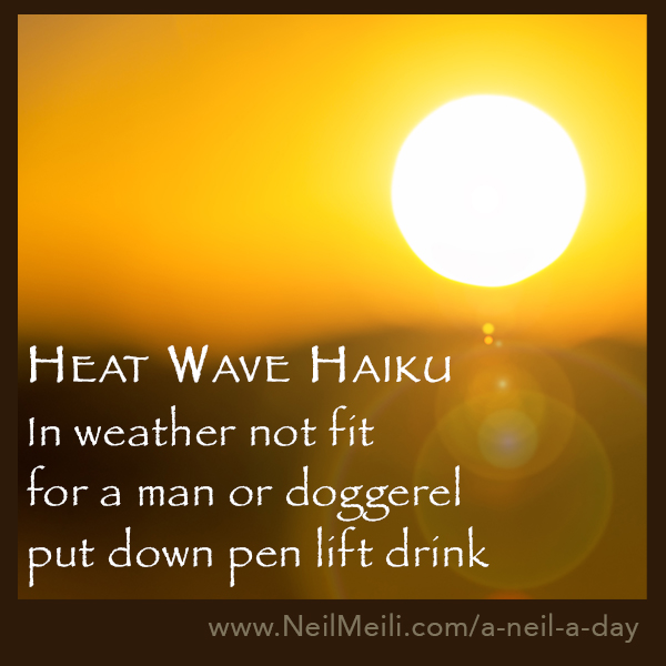 Heat Wave Haiku – Neil Meili